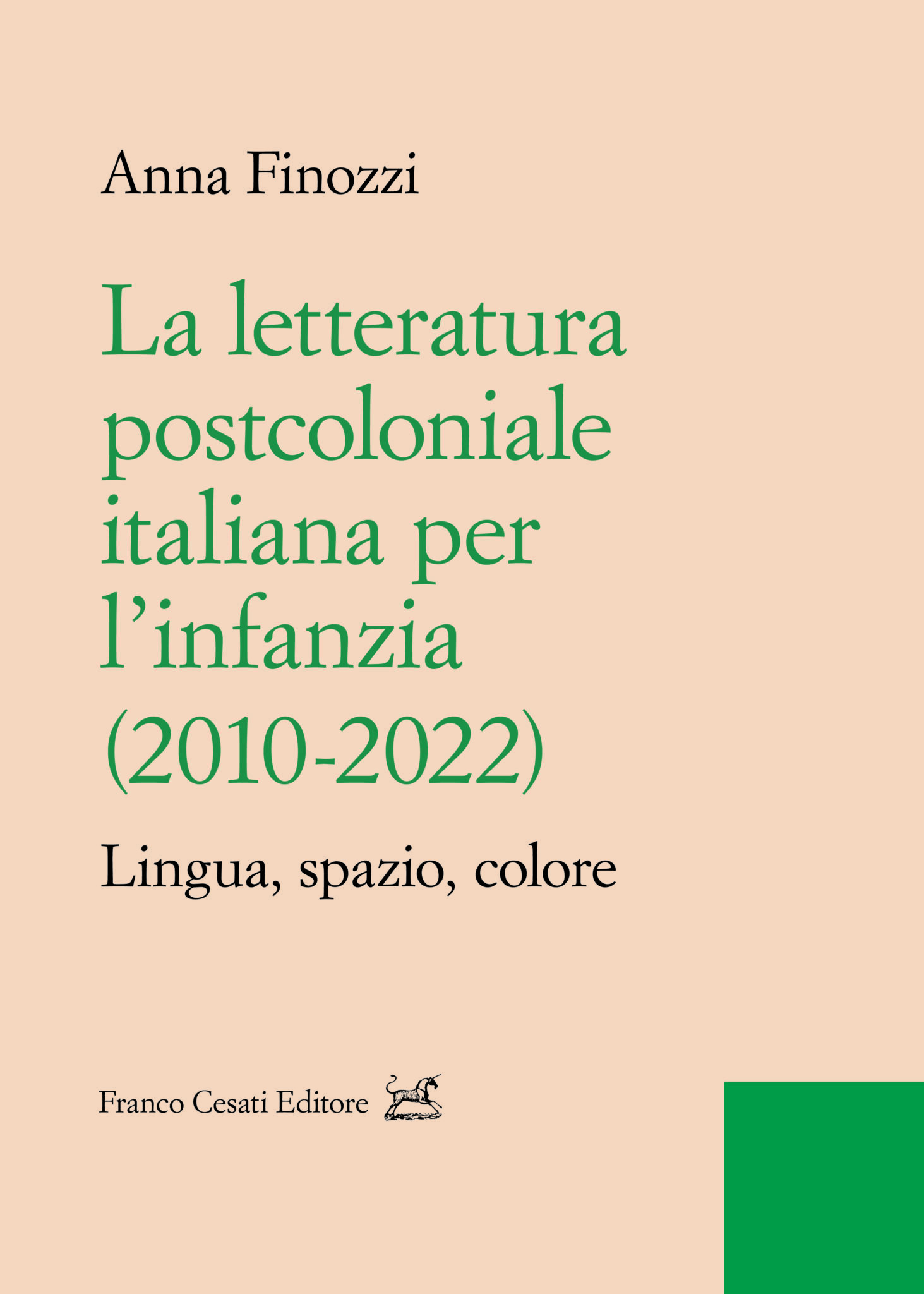 La letteratura postcoloniale italiana per l'infanzia (2010-2022) - Franco Cesati Editore